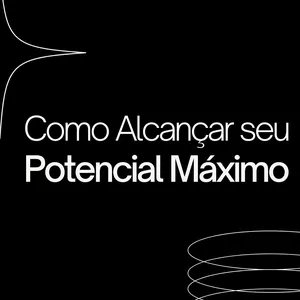 Como Alcançar Seu Potencial Máximo. - Juan Diego | Hotmart