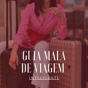 Guia Mala de Viagem Inteligente - Jóice Cunha | Hotmart