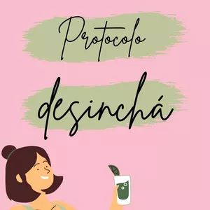 Protocolo Desinchá - Gabriela Pereira | Hotmart