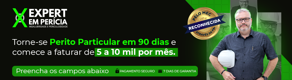 Curso Expert em Perícias de Insalubridade e Periculosidade (reconhecido pelo MEC)