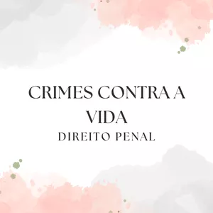 Resumo completo - Crimes contra a Vida - Clara Silva | Hotmart