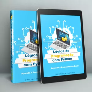 Lógica de Programação com Python: Aprenda a Programar do Zero! - Va...