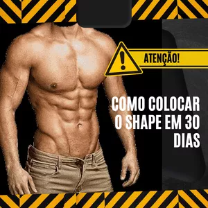Como Colocar o Shape em 30 Dias - João Marques | Hotmart