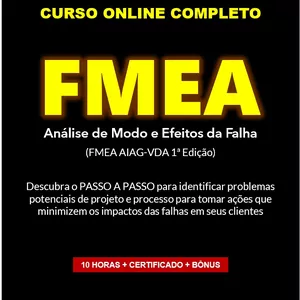 FMEA - Análise de Modo e Efeitos da Falha (FMEA AIAG-VDA 1ª Edição)...