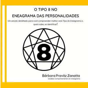 O TIPO 8 NO ENEAGRAMA DAS PERSONALIDADES - Bárbara Pravitz Zanatta ...