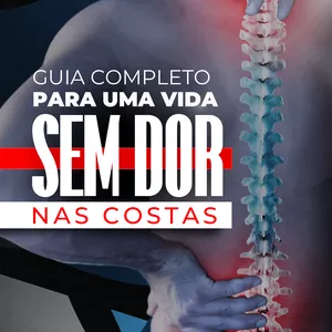Guia Completo Para uma Vida sem Dor nas Costas - Alan Tiago Serrao...