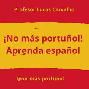 No más portuñol! Aprenda español - Lucas Carvalho | Hotmart