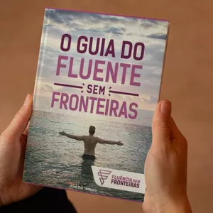 Como ser Fluente em Inglês - O Guia do Fluente Sem Fronteiras - Ar...