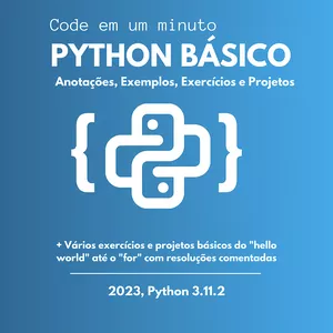 [Code em um minuto] PYTHON BÁSICO - Anotações, Exemplos, Exercícios...