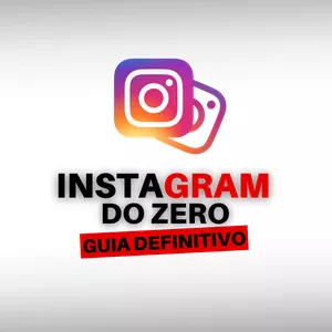 INSTAGRAM DO ZERO - GUIA DEFINITIVO - Denise Vaz | Hotmart