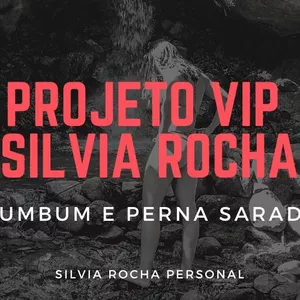 Projeto VIP Silvia Rocha - Bumbum e pernas saradas - Silvia Carolin...