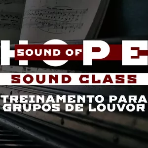 SOUND CLASS - Treinamento para Grupos de Louvor - Anderson Hope | H...