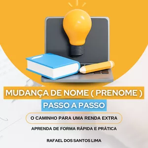 Mudança de nome (prenome) - Passo a passo - Rafael Lima | Hotmart