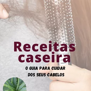 RECEITAS CASEIRA PARA O CABELO - Sara Martins | Hotmart