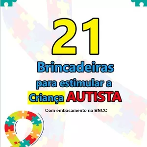 21 Brincadeiras para Estimular a Criança Autista - Com Base na BNCC...