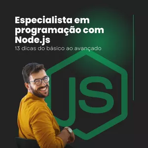 Especialista em programação com Node.js: 13 dicas do básico ao avan...