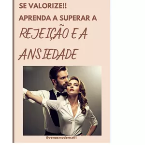 SE VALORIZE!! APRENDA A SUPERAR A REJEIÇÃO E A ANSIEDADE - Weudson ...