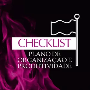 Checklist - Plano de Organização e produtividade - Rafaela Cabral d...