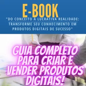 Dominando a Criação e Venda de Produtos Digitais (Guia Completo par...