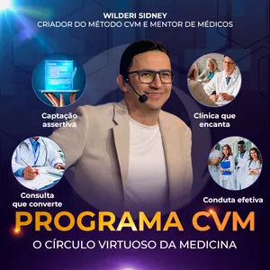 Programa CVM - O Círculo Virtuoso da Medicina - Wilderi Sidney Gonç...