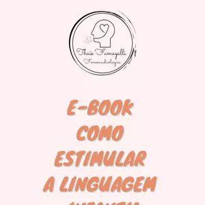 COMO ESTIMULAR A LINGUAGEM INFANTIL - Thaís Helena Fumagalli Dezan ...