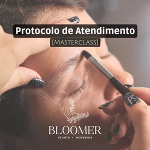 Protocolo de atendimento [Masterclass] - Bloomer Studio Academy | H...