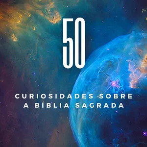 50 Curiosidades sobre a Bíblia Sagrada - Evandro Mota | Hotmart