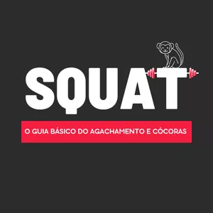 Squat - O Guia básico do Agachamento e Cócoras - Emy Oliveira | Ho...