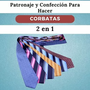 Patronaje y Confección Para Hacer Corbatas - Antonio Hernandez | Hotmart