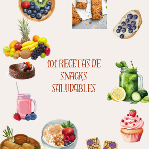 101 Recetas de Snacks Saludables