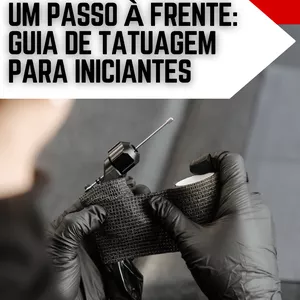 Um Passo à Frente Guia De Tatuagem Para Iniciantes Allan Santos