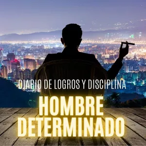 Diario de Logros y Disciplina para el Hombre Determinado - Jairo Ló...