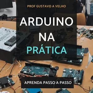 Arduino na prática - Gustavo | Hotmart