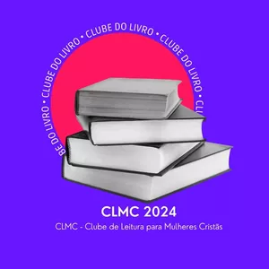 Clube de Leitura Para Mulheres Cristãs CLMC - 2024 - Sue Ellen R. F...