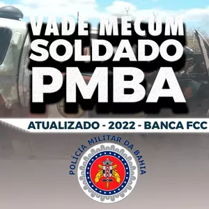 VADE MECUM - SOLDADO PMBA (ATUALIZADO 2022 - BANCA FCC) - Inova Apr...