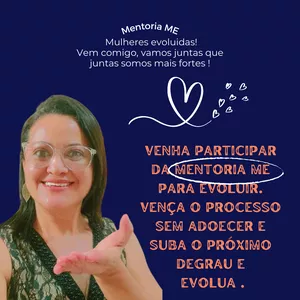 Mentoria ME - Mulheres Evoluidas - Francisca Evilene de Freitas | H...