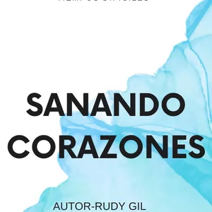Sanando Corazones - Rudy Gil Aldama | Hotmart