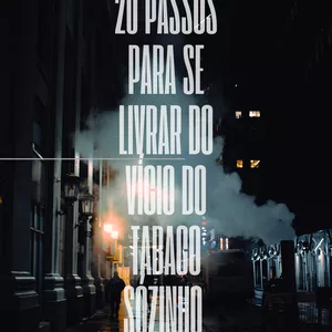 20 PASSOS PARA SE LIVRAR DO VÍCIO DO TABACO - VIVIAN BRUNNO | Hotmart