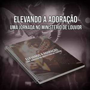 Elevando a Adoração: Uma jornada no Ministério de Louvor - Emunah ...