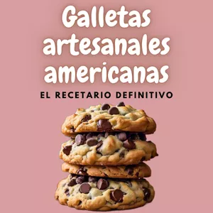 Galletas estilo americanas: El recetario definitivo - Maria Antonel...