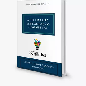 Atividades mentais para estimular o cérebro do idoso - Maria Bernadete ...