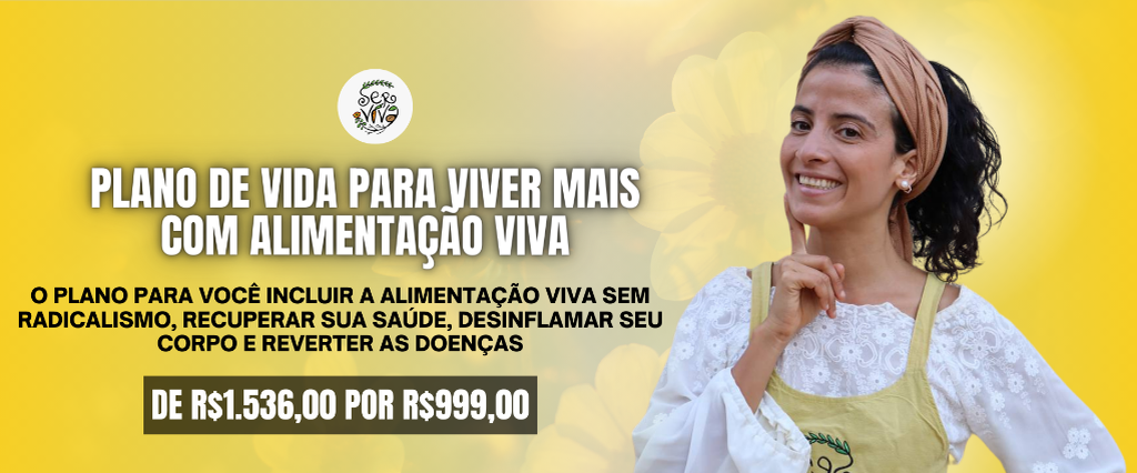 Plano de Vida para Viver Mais com Alimentação Viva