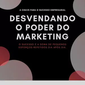 Desvendando o Poder do Marketing - Rafael Alves Oliveira Pacheco