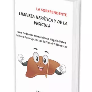 La Sorprendente Limpieza Hepática y De la Vesícula - Macario Yepez...