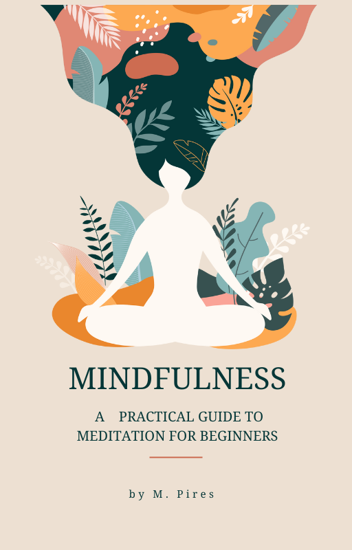 The Art of Mindfulness: A Practical Guide to Meditation for Beginners