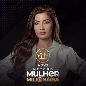 Novo Método Mulher Milionária - Mikaele Gomes Silva | Hotmart