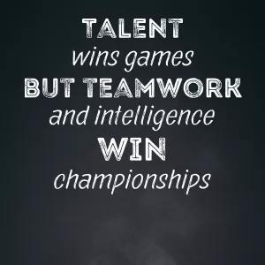 Printable poster - TALENT WINS GAMES BUT TEAMWORK AND INTELLIGENCE ...