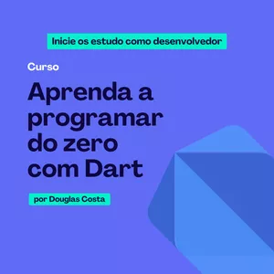 Aprenda a programar do zero com Dart - Douglas Costa | Hotmart