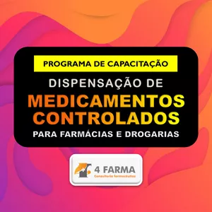 DISPENSACAO DE MEDICAMENTOS CONTROLADOS - PROGRAMA DE CAPACITAÇÃO