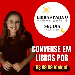 Libras para o seu dia - Rebeca Vaz Figueiredo Henriques | Hotmart